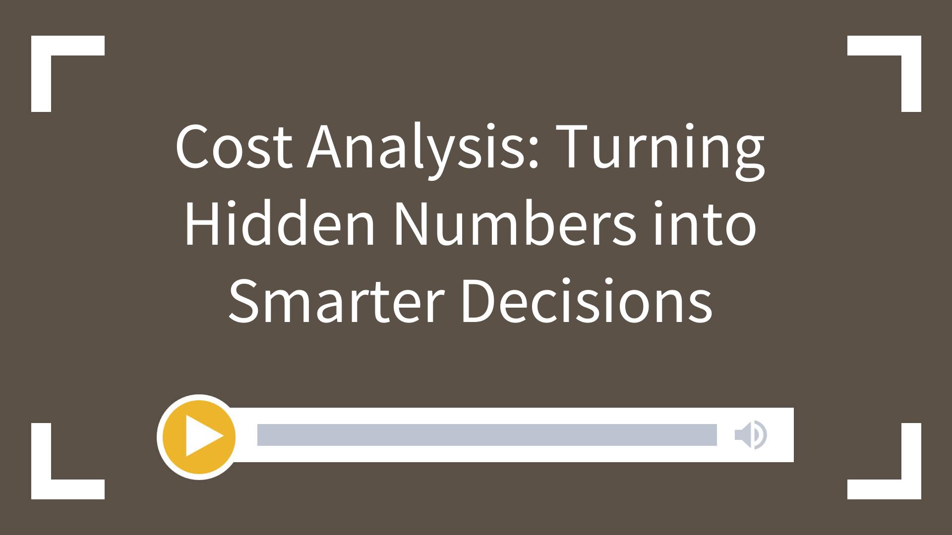 Cost Analysis: Turning Hidden Numbers into Smarter Decisions - Larson Gross
