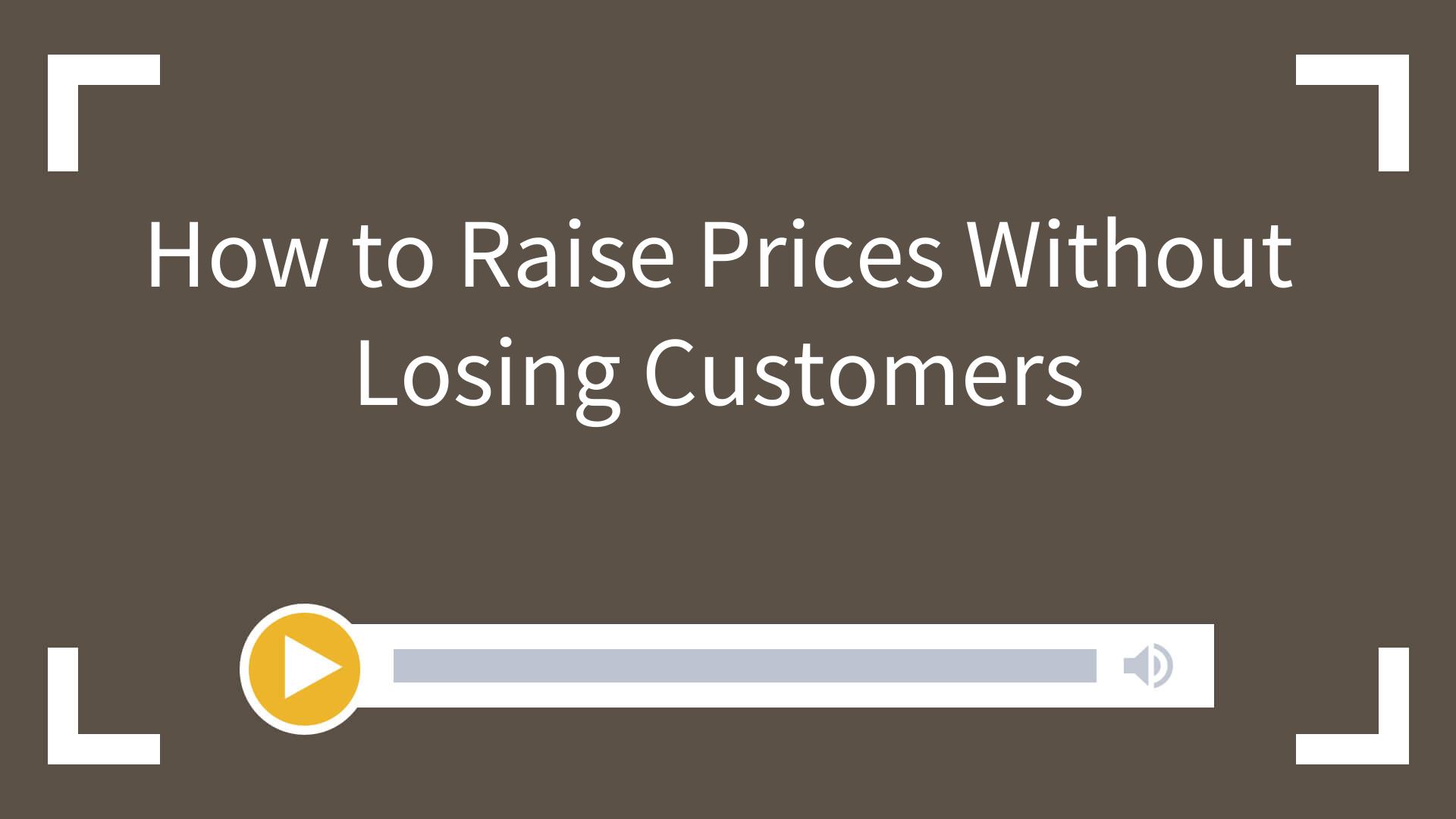 How to Raise Prices Without Losing Customers - Larson Gross